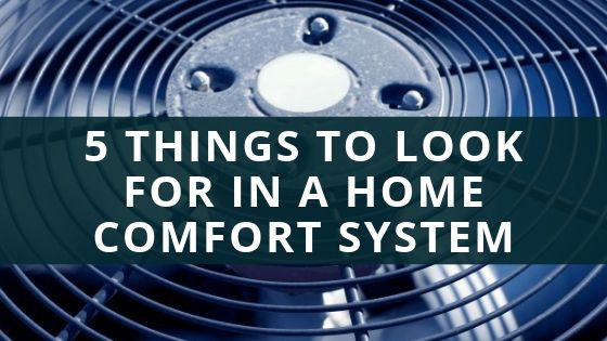 5 Things to Look for in a Home Comfort System - Savannah AC & Heater ...